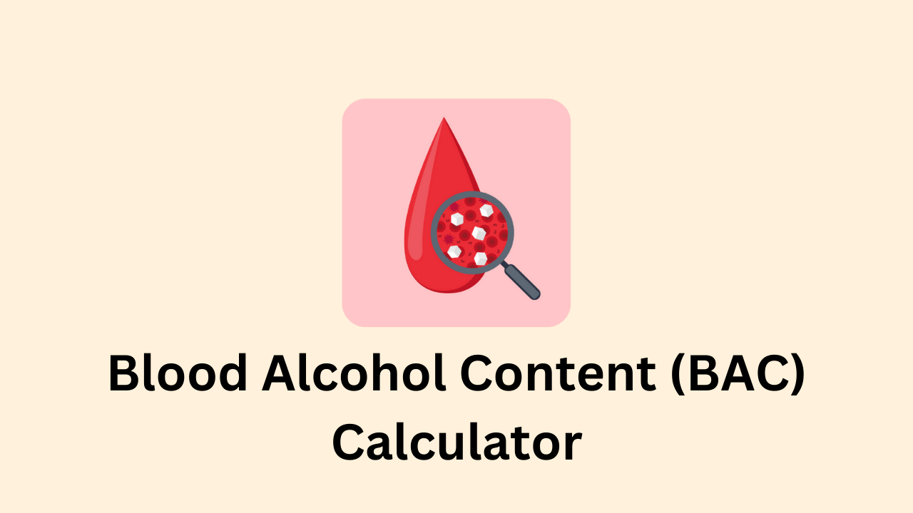 Blood Alcohol Content (BAC) Calculator
