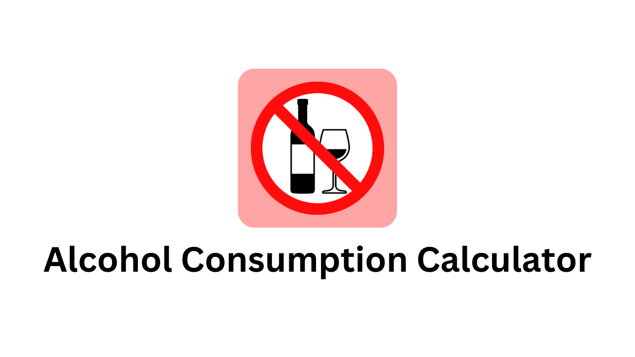 Alcohol Consumption Calculator