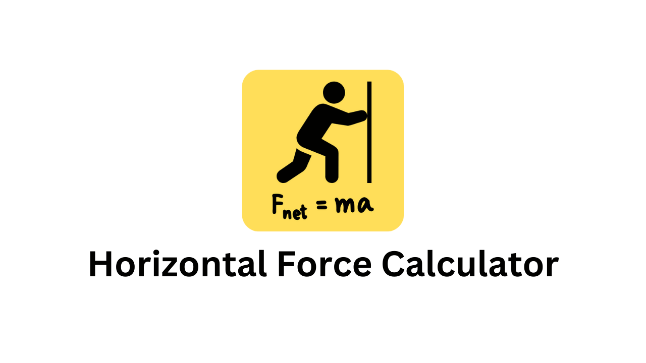 Horizontal Force Calculator