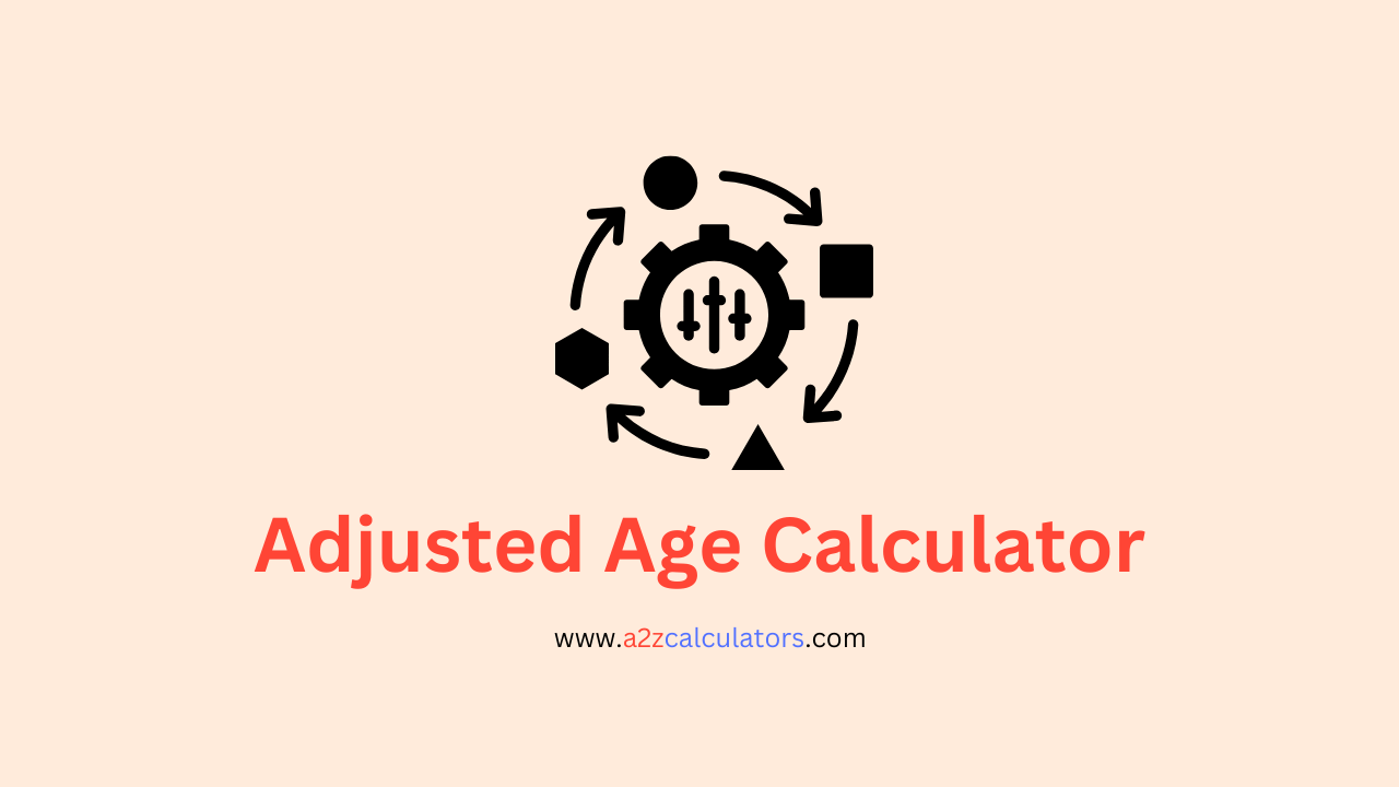 Adjusted Age Calculator