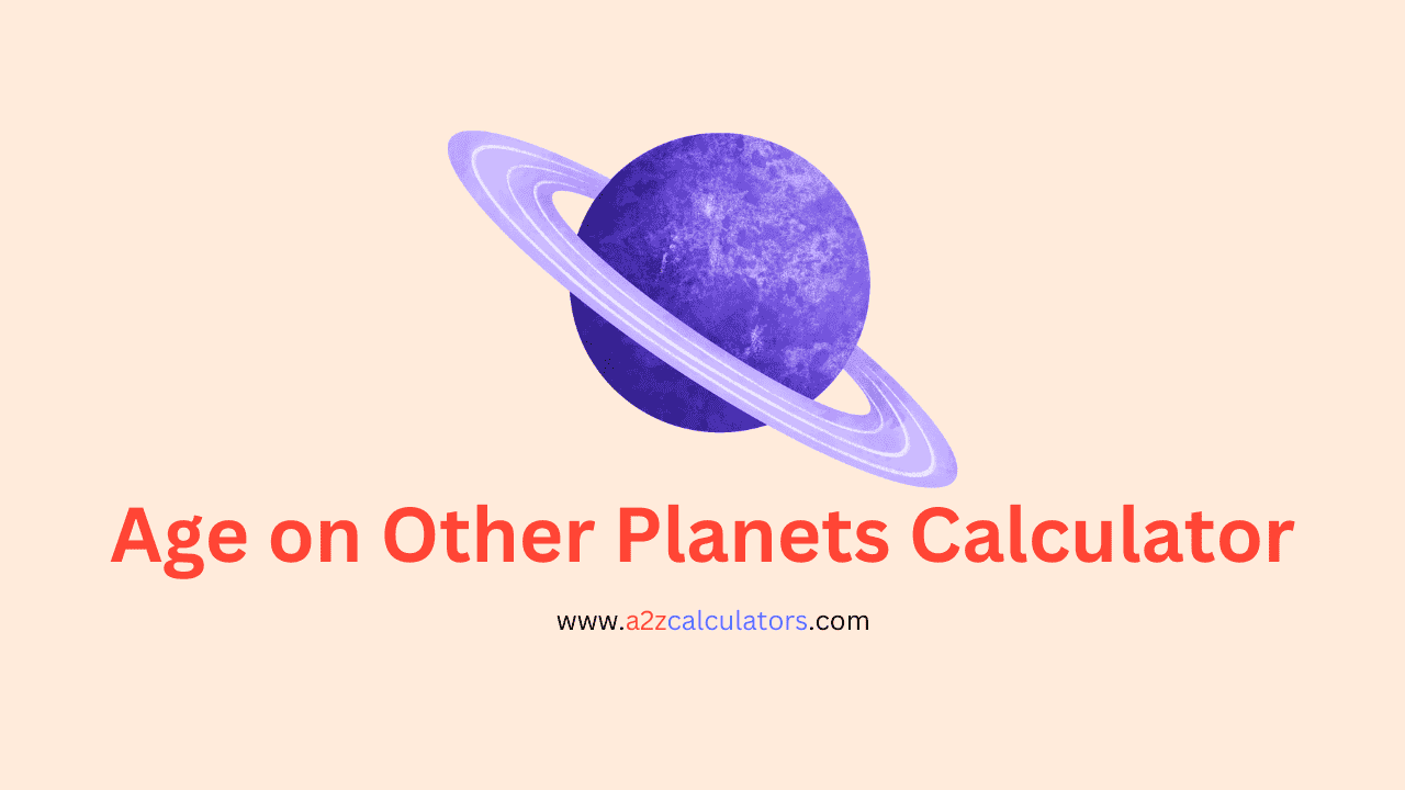 Age on Other Planets Calculator
