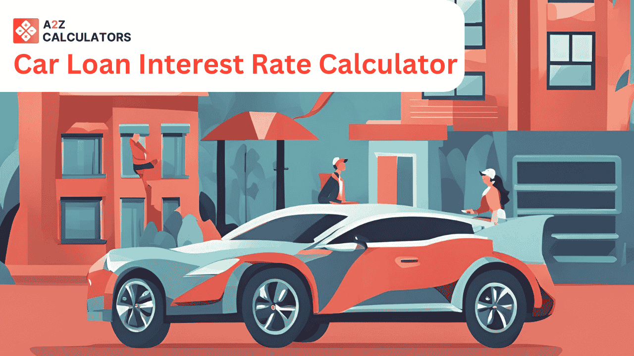 Car Loan Interest Rate Calculator