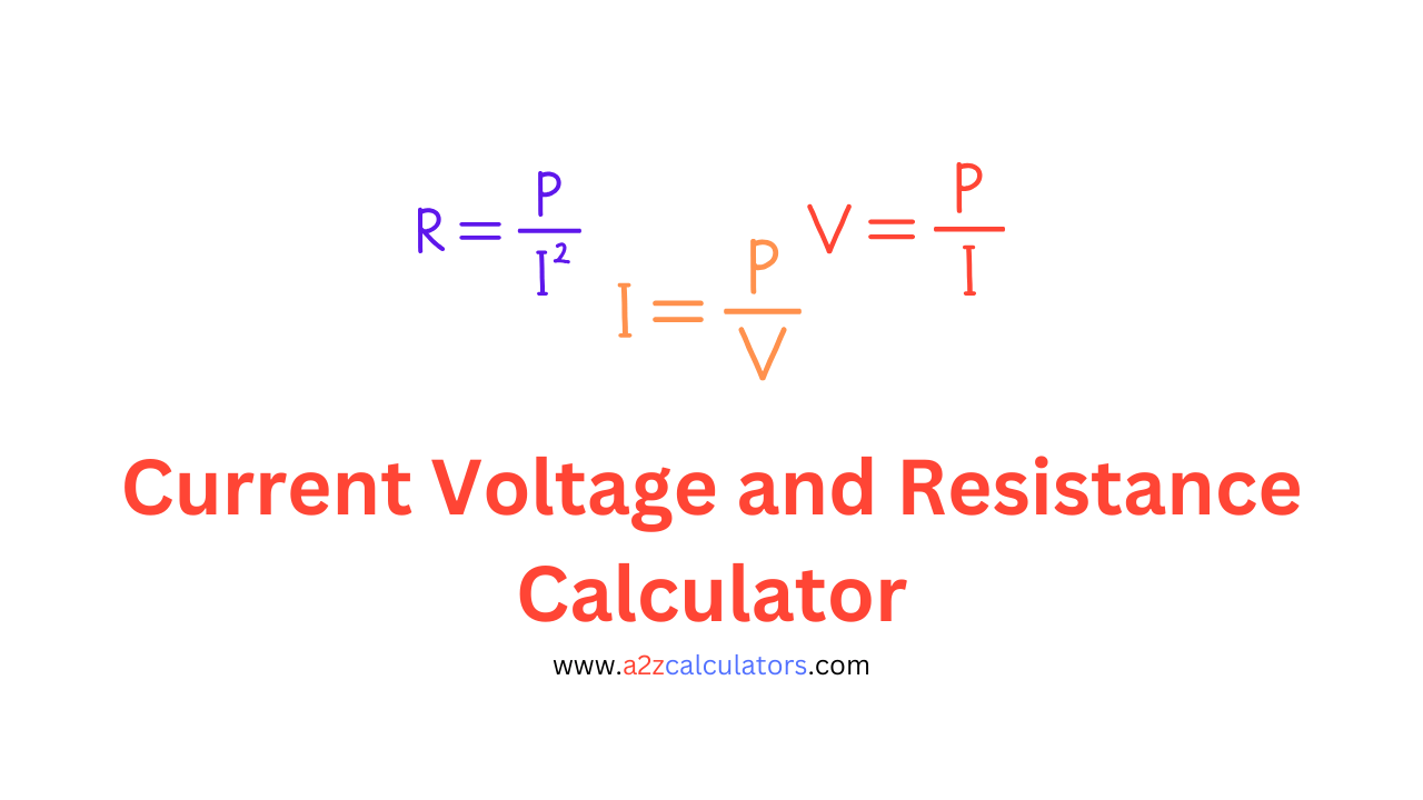 Current Voltage and Resistance Calculator