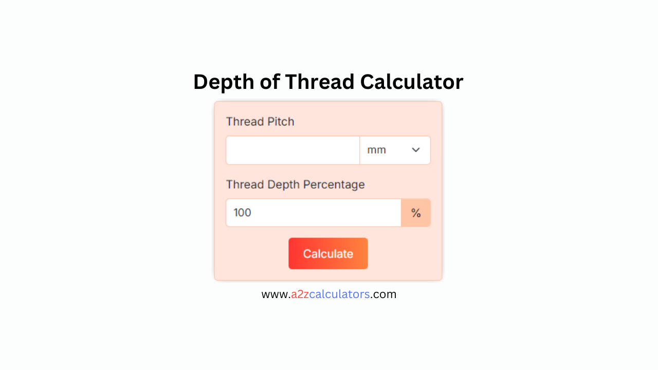 Depth of Thread Calculator