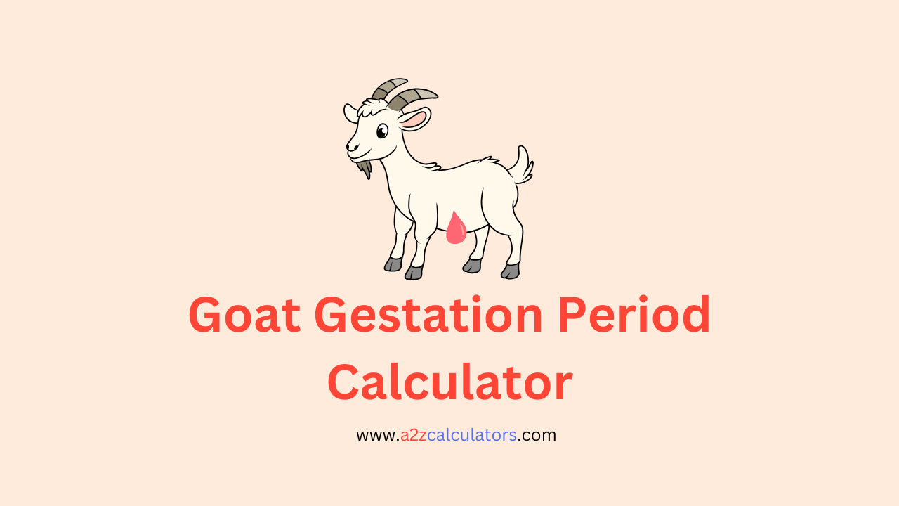 Goat Gestation Period Calculator