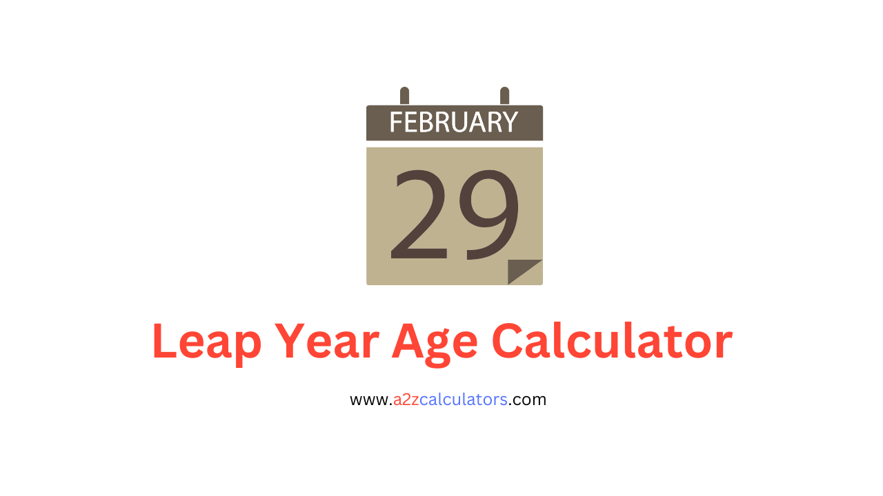 Leap Year Age Calculator
