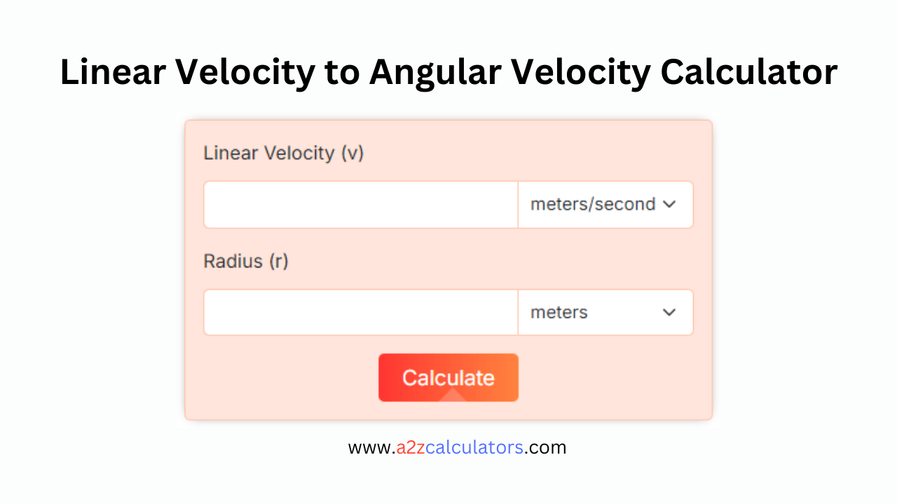 Linear Velocity To Angular Velocity Calculator