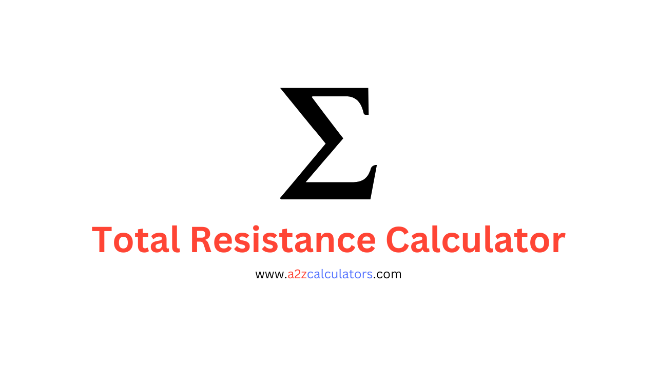Total Resistance Calculator